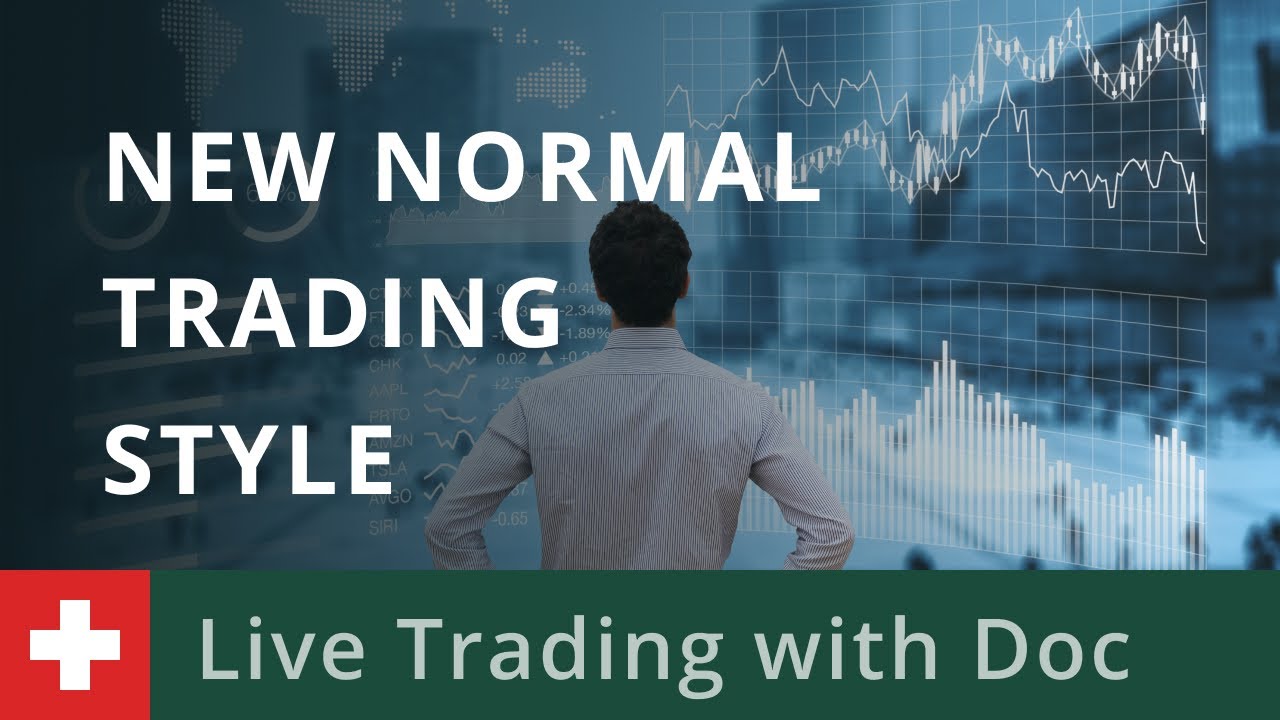 Live Trading with Doc 28/06: New Normal Trading Style - YouTube