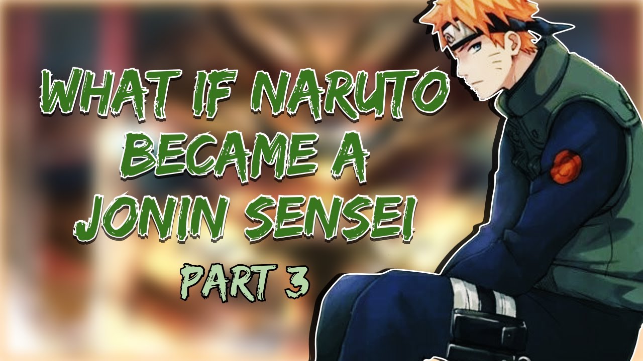 The Test | What If Naruto became a Jonin Sensei | Part 3 - YouTube