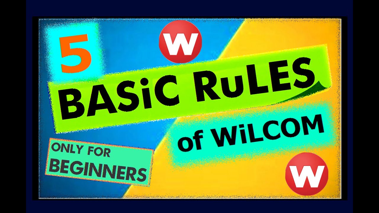 5 Beginners rules of WILCOM l WiLCOM BY NAQQASH 2025 - YouTube