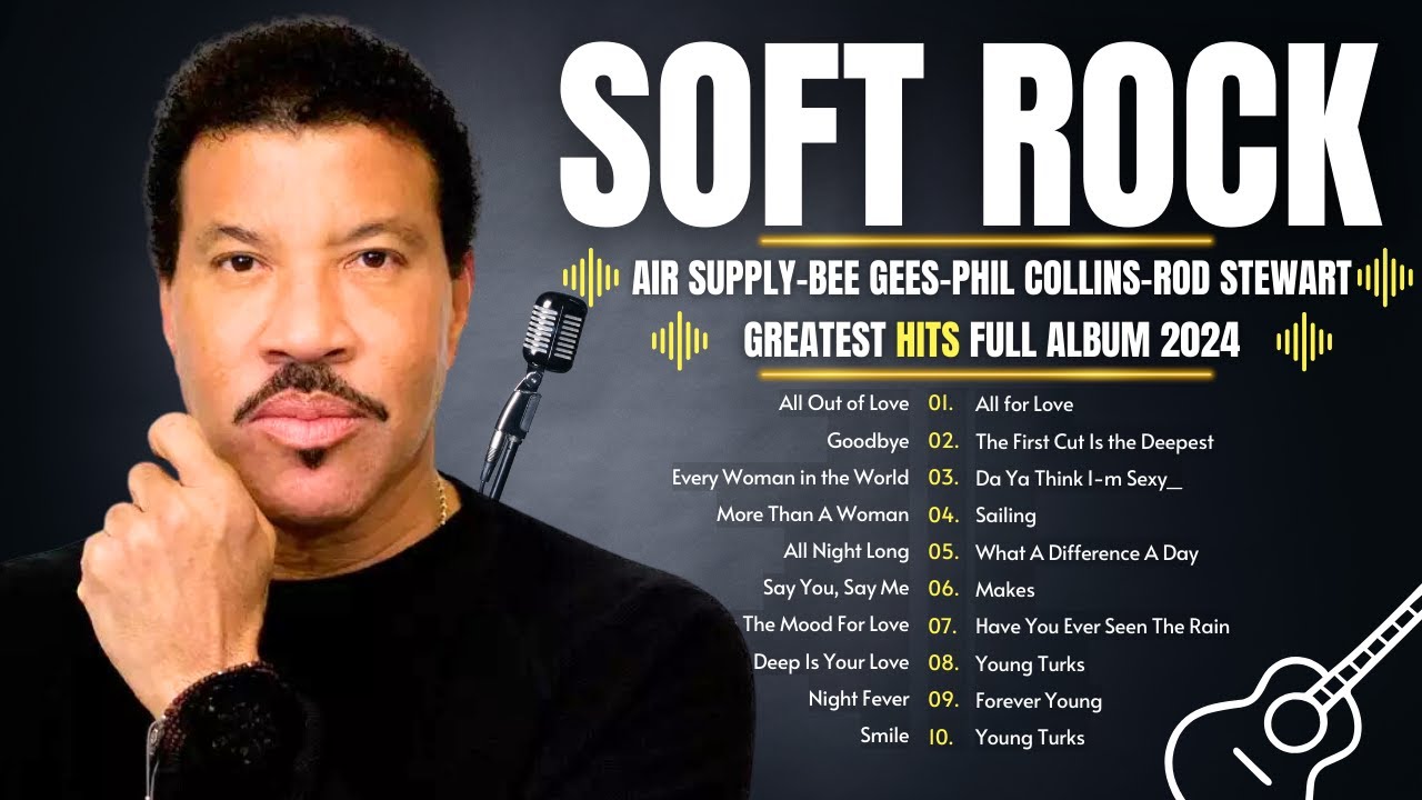 The Best of Lionel Richie📀Soft Rock Ballads 70s 80s 90s🎙Rod Stewart ...