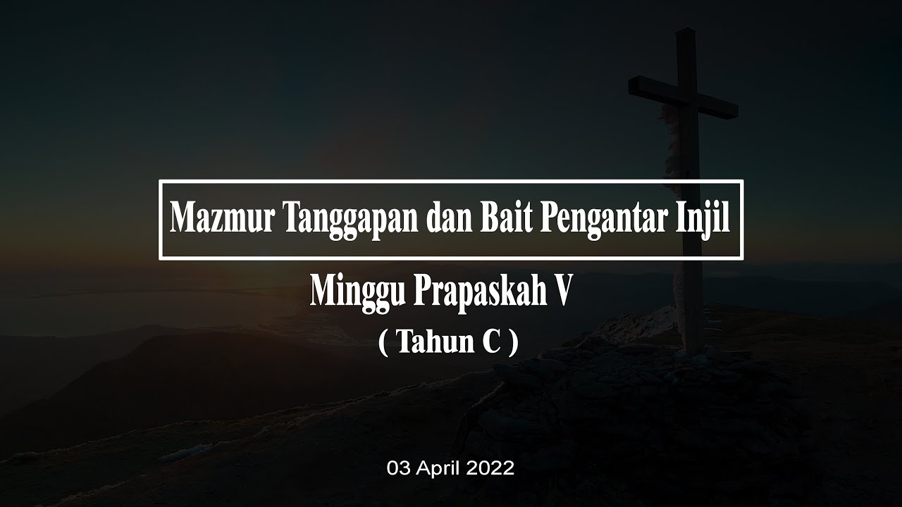 Mazmur Tanggapan Dan Bait Pengantar Injil Minggu Prapaskah V 4