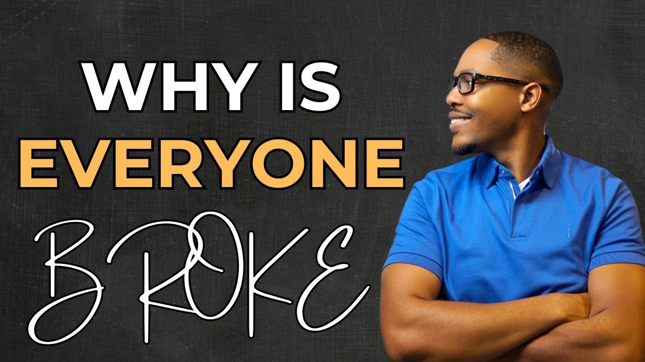 Why Everyone Is Broke - YouTube