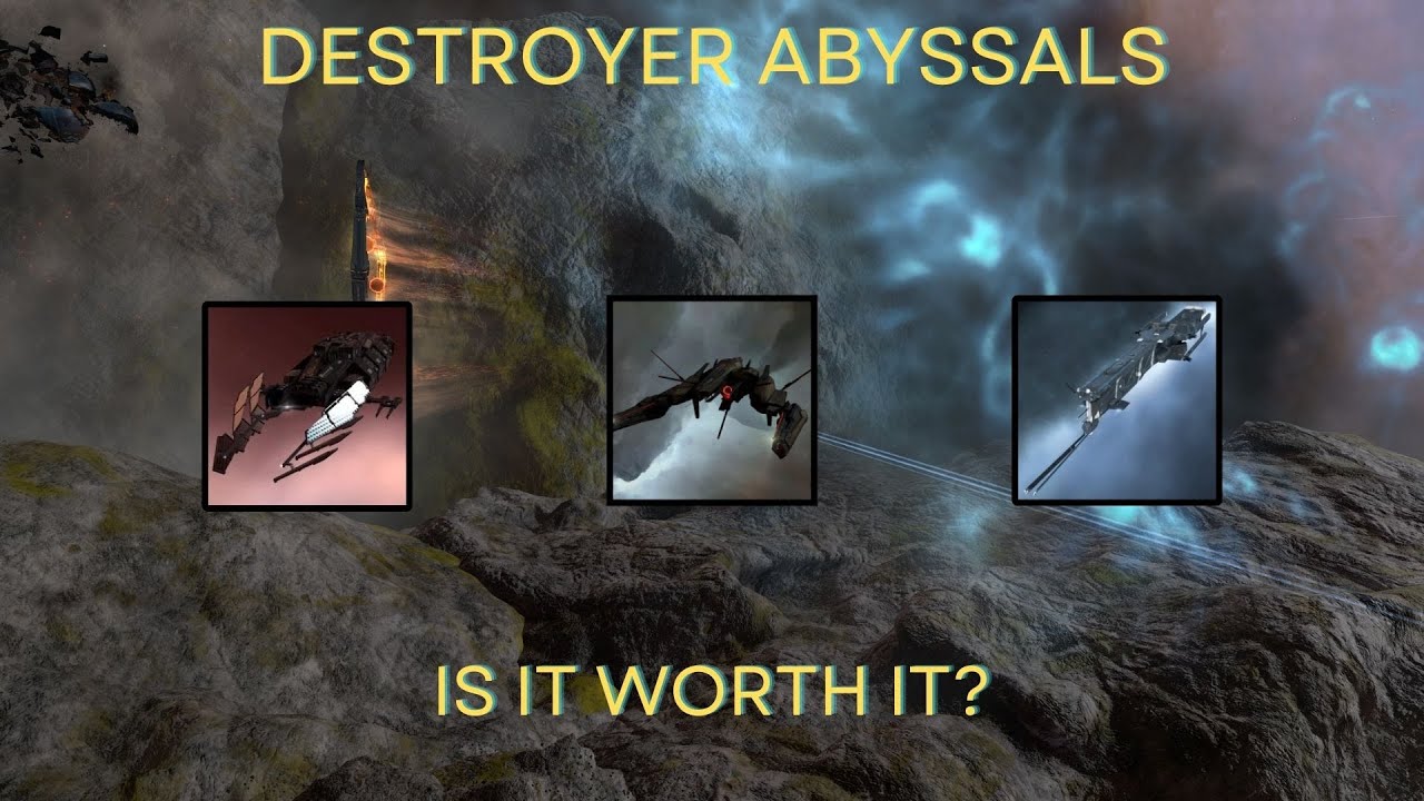 EVE Online Are Destroyer Abyssals Worth doing? - YouTube