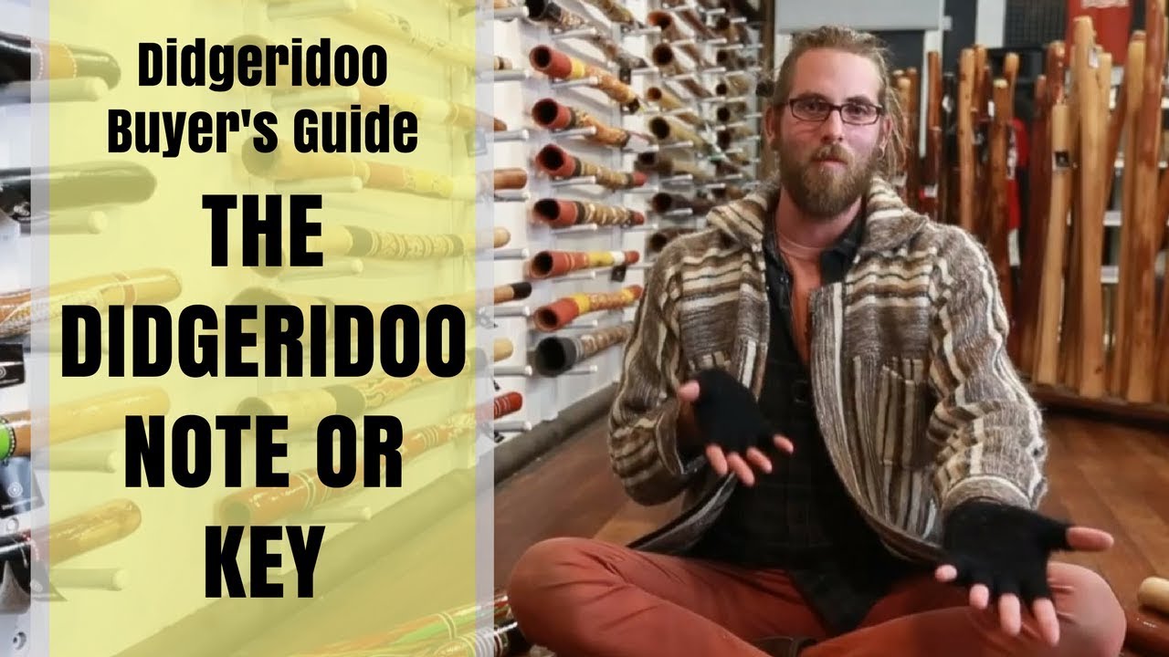 Buy a Didgeridoo Guide - 5 of 11 - The Didgeridoo Note or Key - YouTube