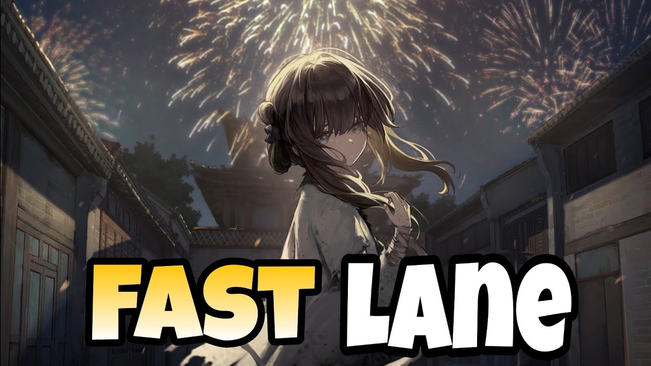 Nightcore - Fast Lane (Lyrics) - YouTube Music