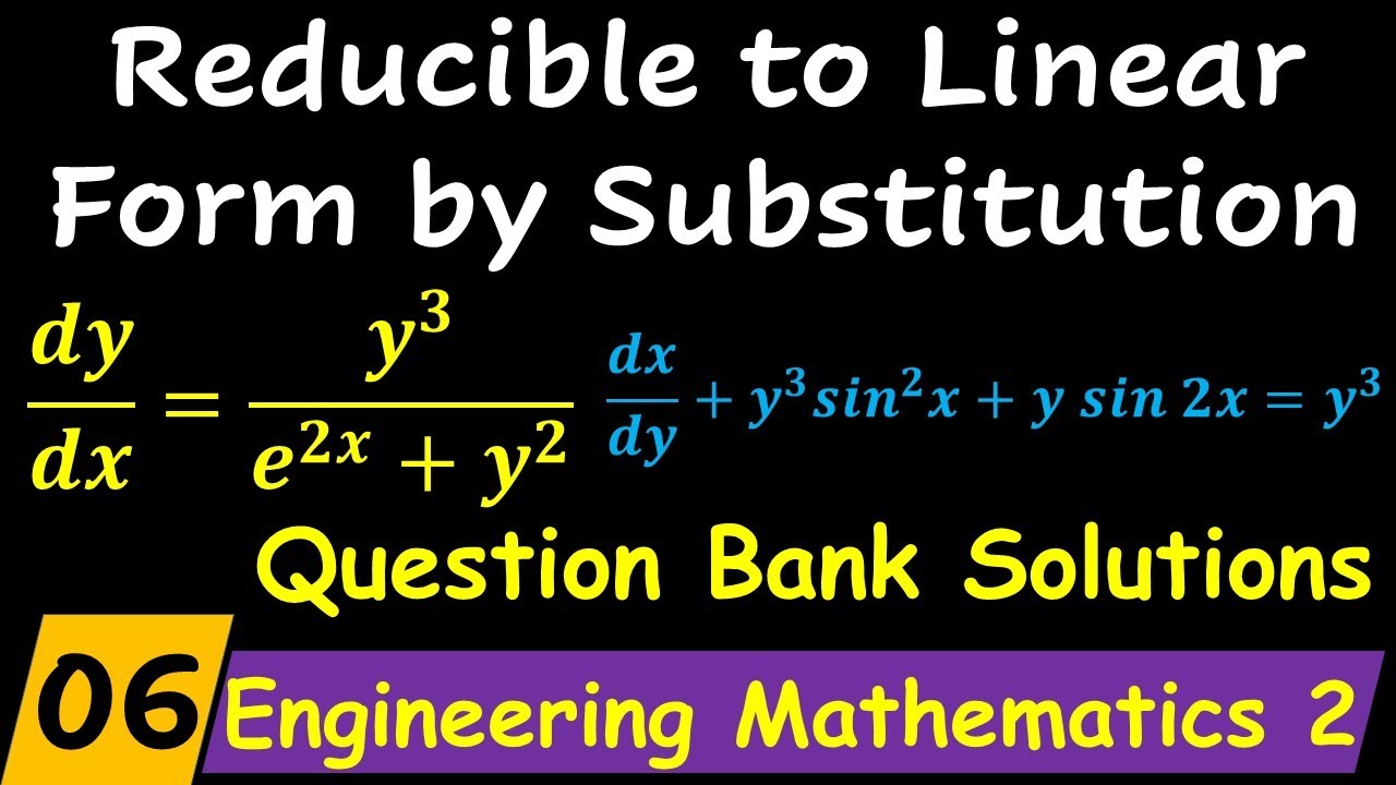 Equation Reducible to Linear Form By Substitution (Linear in X ...