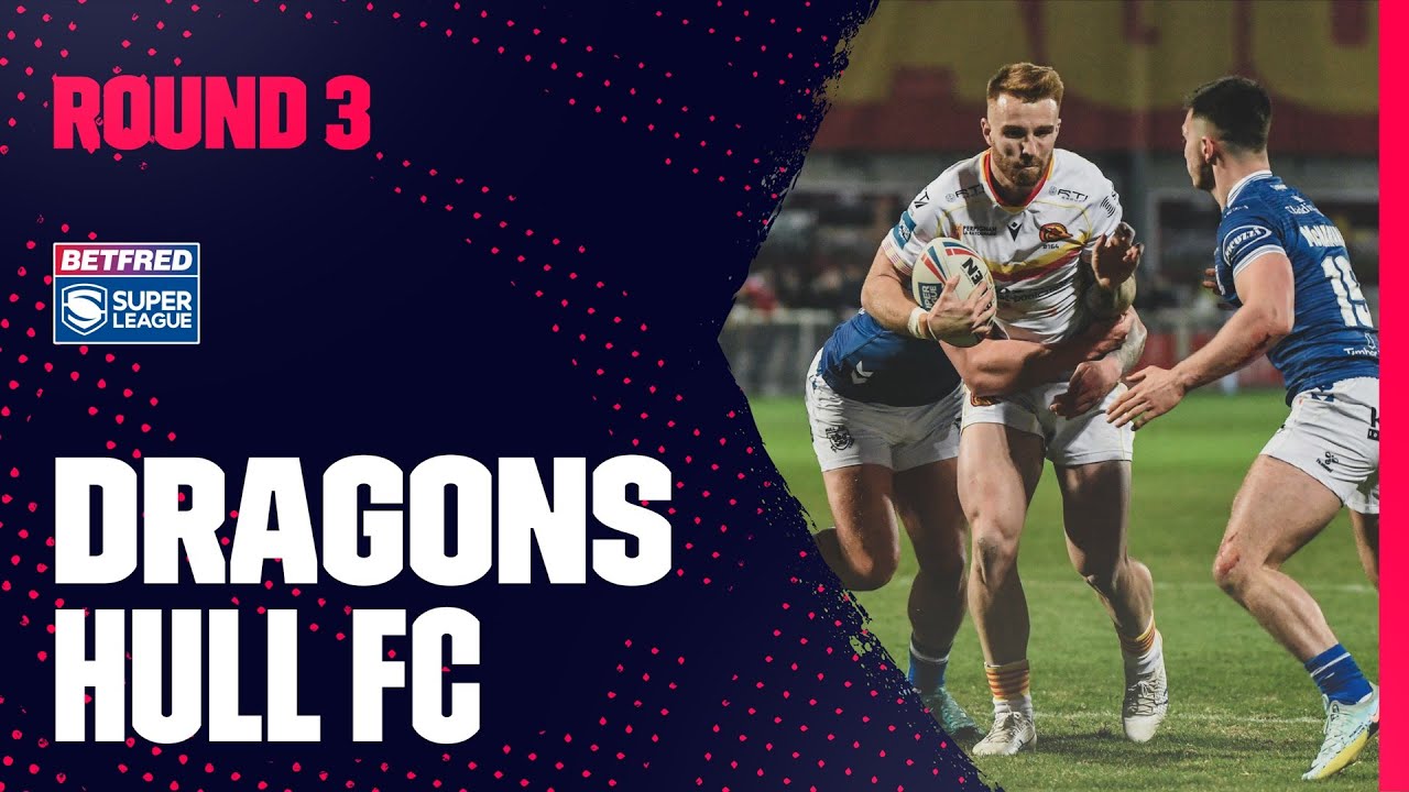 Highlights | Catalans Dragons v Hull FC, Round 3, 2023 Betfred Super League - YouTube
