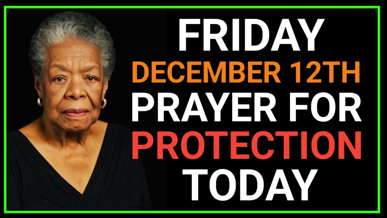 FRIDAY DECEMBER 12, PSALM 23 PRAYER FOR PROTECTION TODAY | MORNING ...