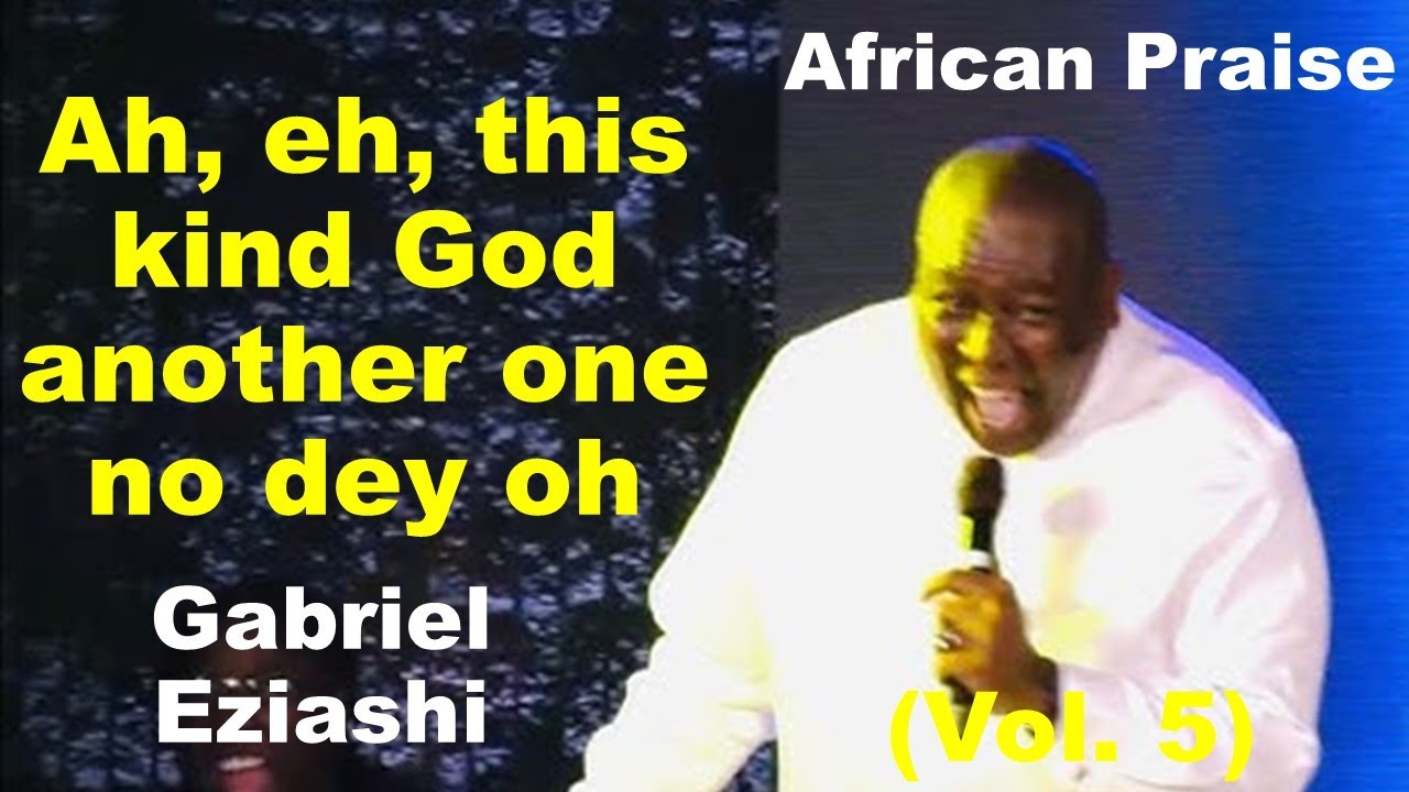 2025 African Praise Songs - This kind God another one no dey oh ...