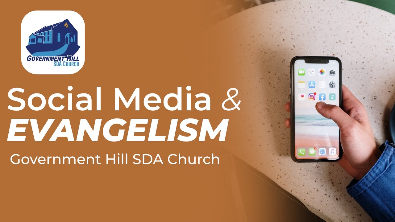 Social Media & Evangelism | Government Hill SDA Church - YouTube