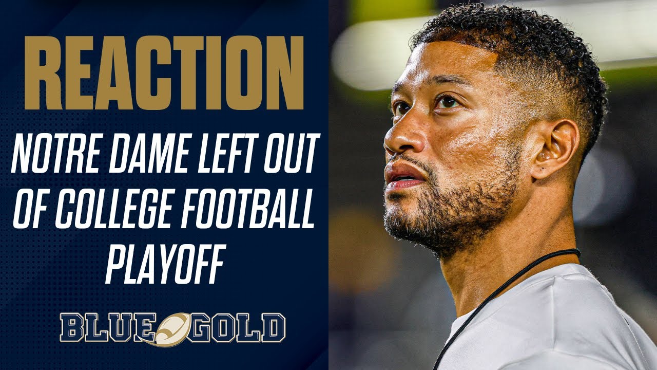 Notre Dame LEFT OUT of College Football Playoff | Blue & Gold staff ...