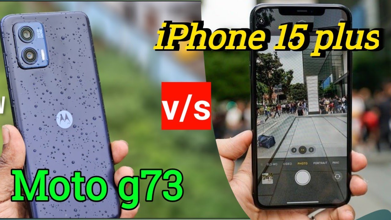 iPhone 15 plus vs moto g73 video comparison / iPhone vs motorola - YouTube