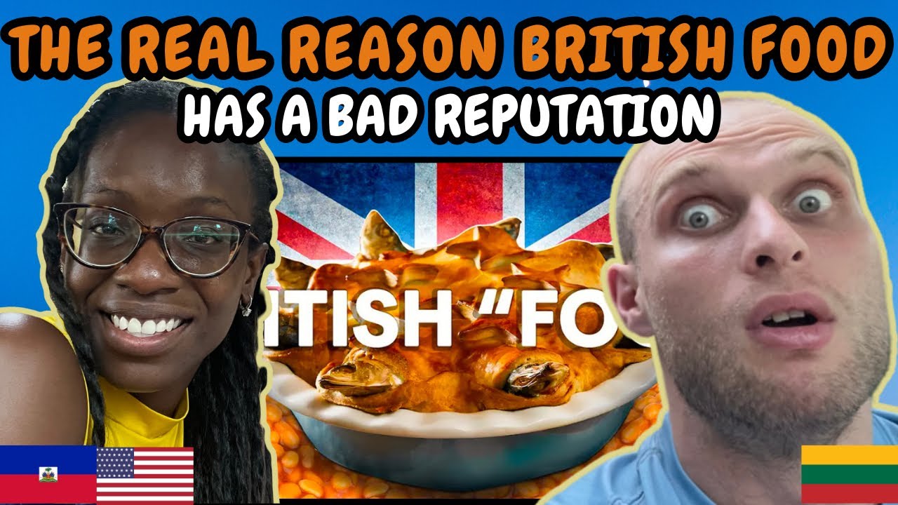 REACTION TO The REAL Reason British Food Has A Bad Reputation FIRST reaction-to-the-real-reason-british-food-has-a-bad-reputation-first