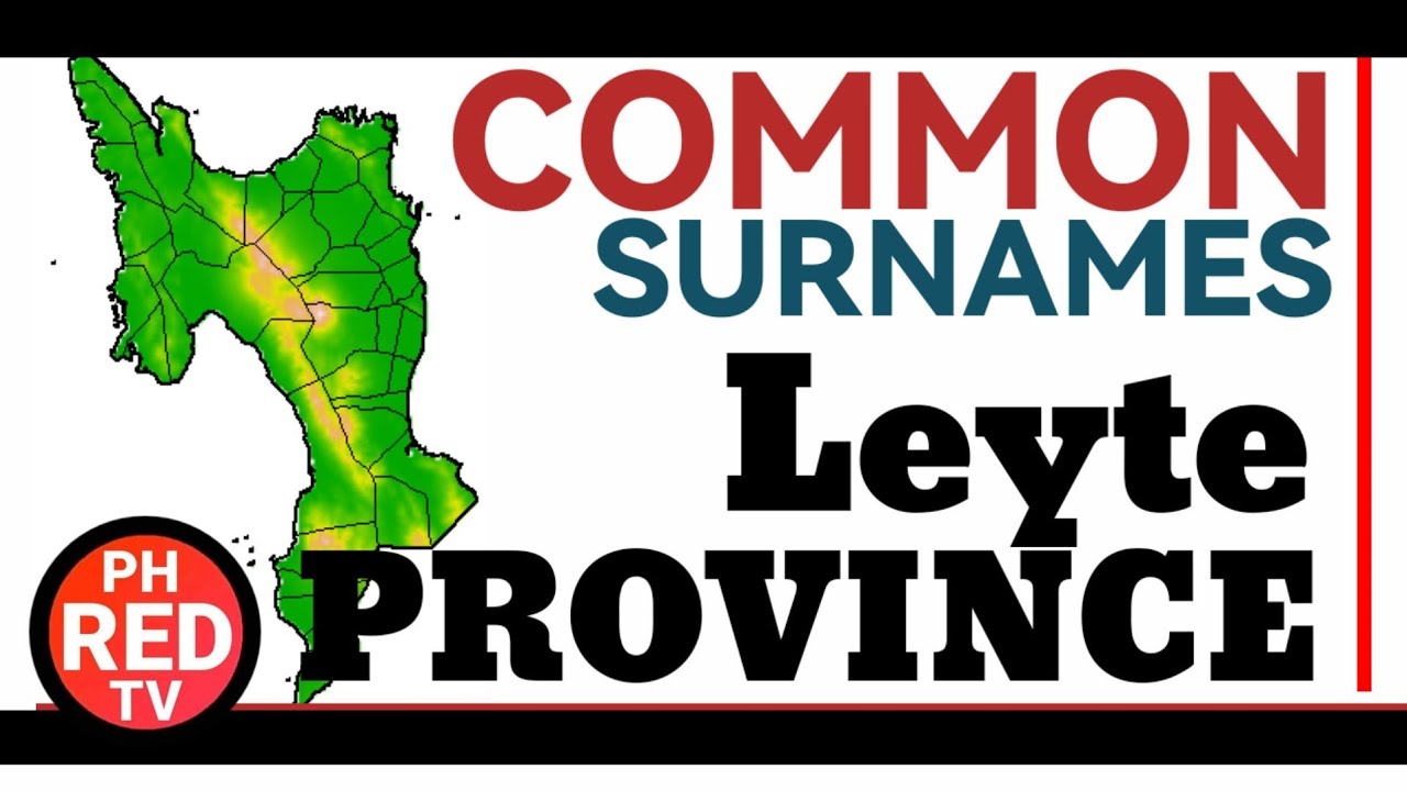 Most Common surnames in every Municipalities and Cities in Leyte - YouTube