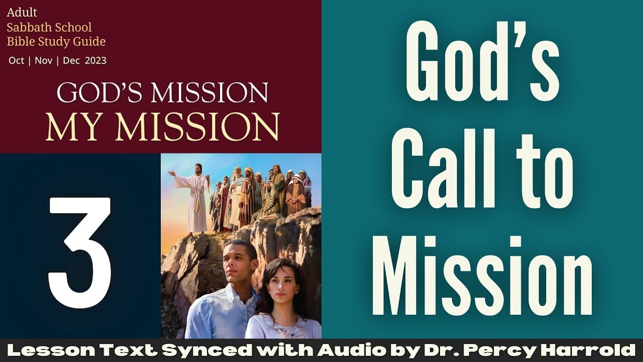 2023 Q4 Lesson 03 – God’s Call to Mission – Audio by Percy Harrold ...