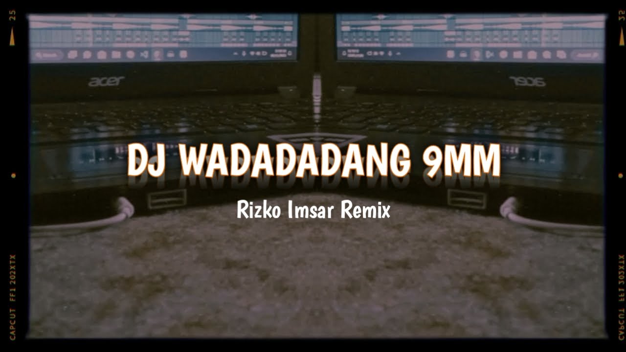 DJ WADADADANG 9MM REMIX SLOW VIRAL TIKTOK TERBARU 2023 (Rizko Imsar Remix) - YouTube