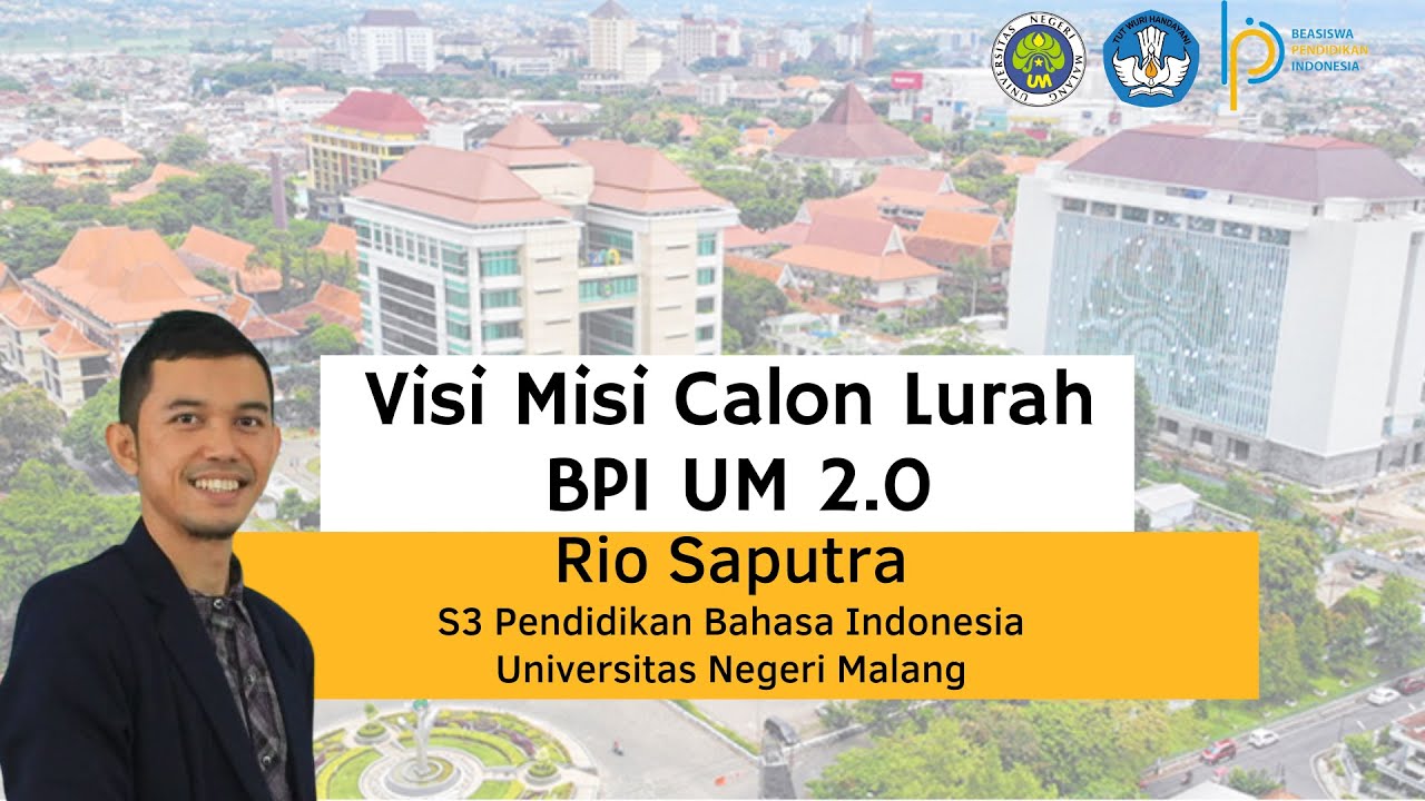 Visi Misi Calon Lurah BPI UM 2.0 | Rio Saputra - YouTube