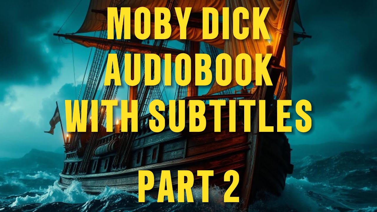 Moby Dick Audiobook with subtitles Part 1 (Chapter 13-27) by Herman Melville - YouTube
