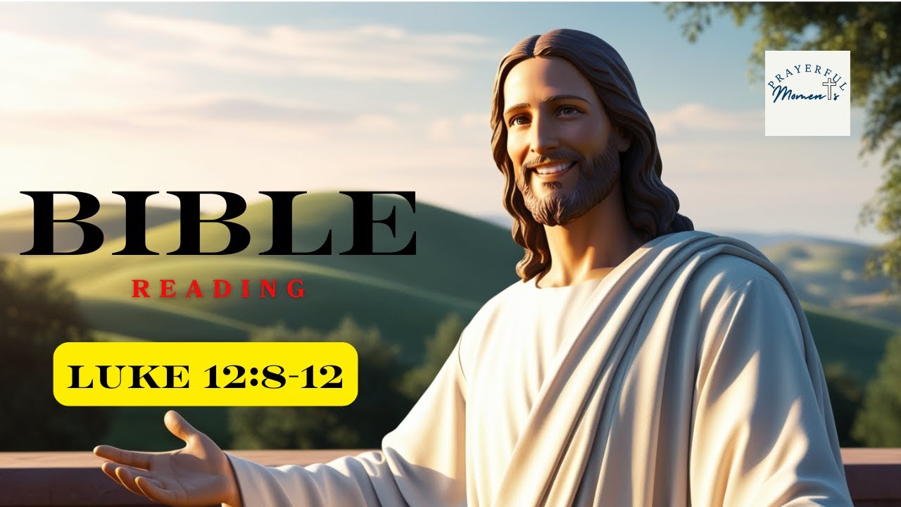 Daily Bible Reading Luke 12:8-12 | Gospel Reading for Today | Catholic ...