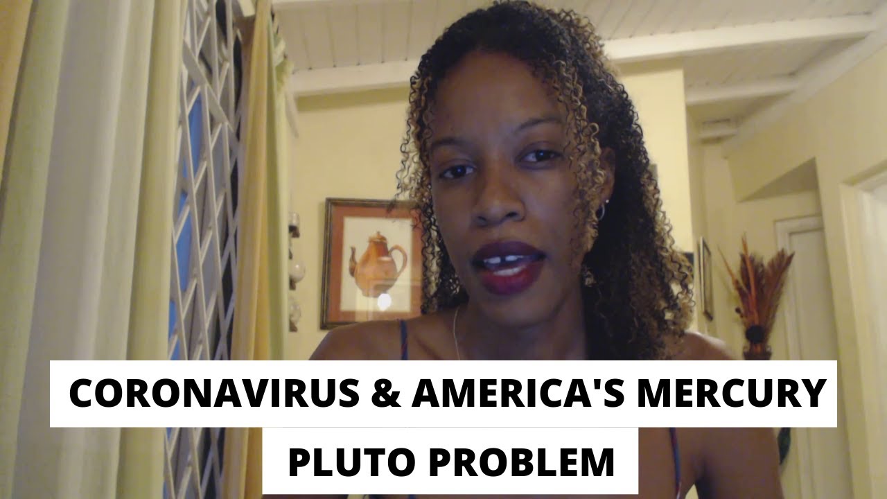 CORONAVIRUS, & AMERICA'S MERCURY/PLUTO PROBLEM - A Discussion of Transits To The USA's Chart ...