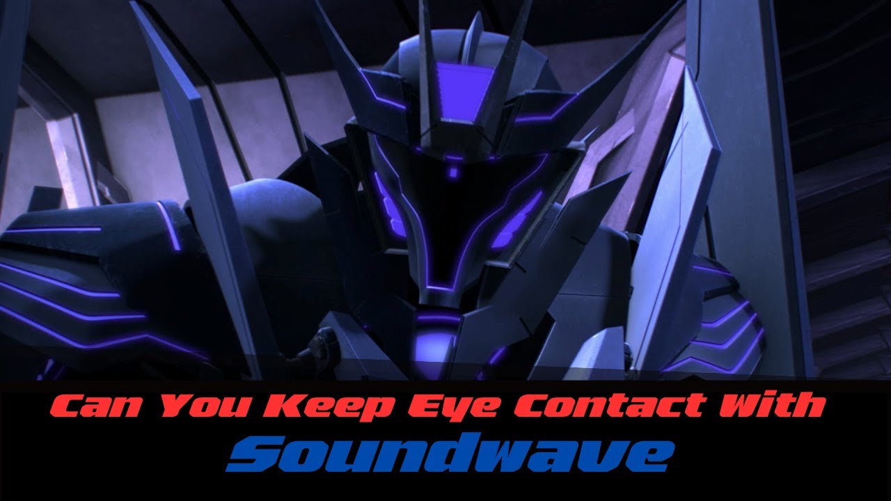 Can YOU keep EYE CONTACT with SOUNDWAVE? - YouTube
