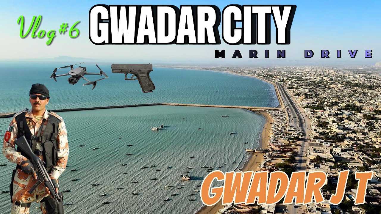 Gwadar port | Marine Drive | View point Gwadar | Fish market JT | PC ...