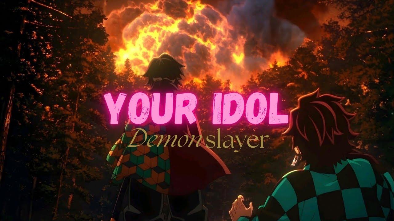 Demon slayer / AMV / edits / your idol - YouTube