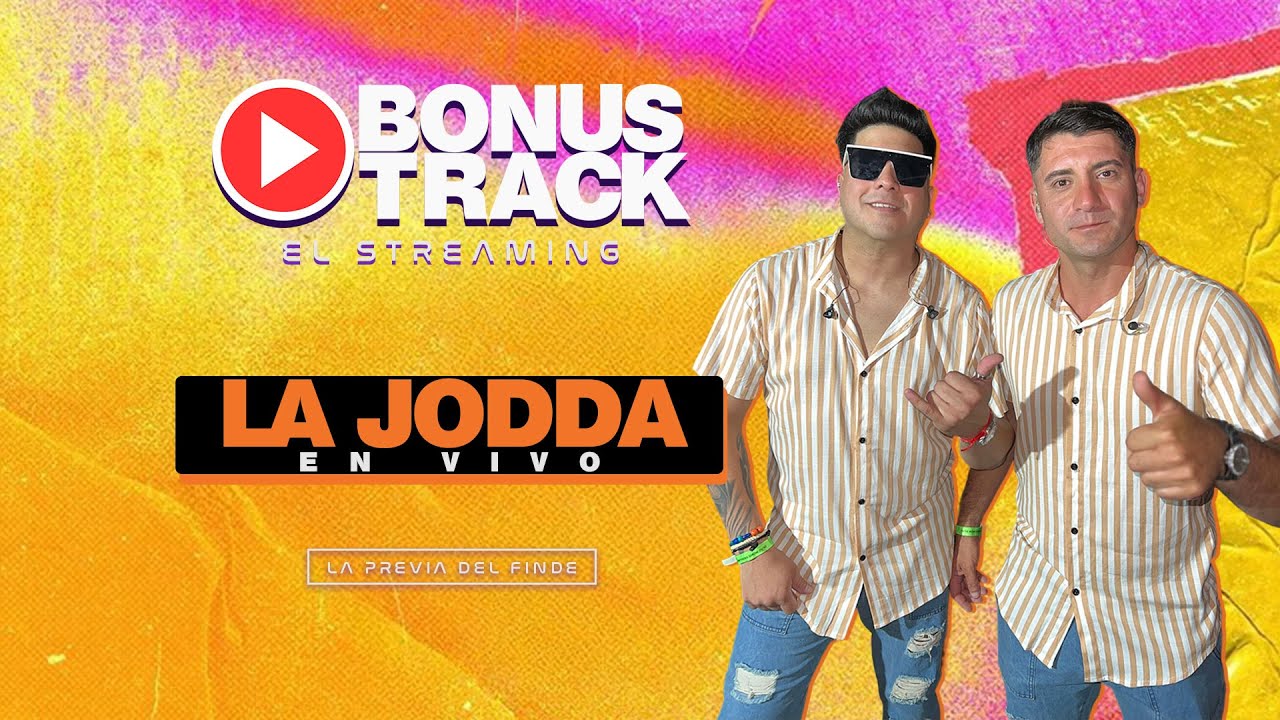 BONUS TRACK - LA JODDA - En Vivo - YouTube