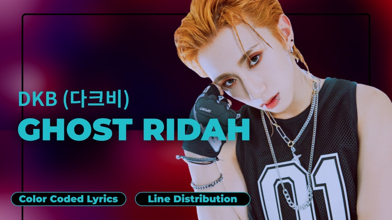 DKB (다크비) - Ghost Ridah (Wow Wow) [Color Coded Lyrics | Line ...