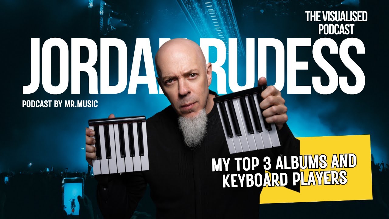 JORDAN RUDESS (DREAM THEATER) / MY TOP 3 ALBUMS AND KEYBOARD PLAYERS ...