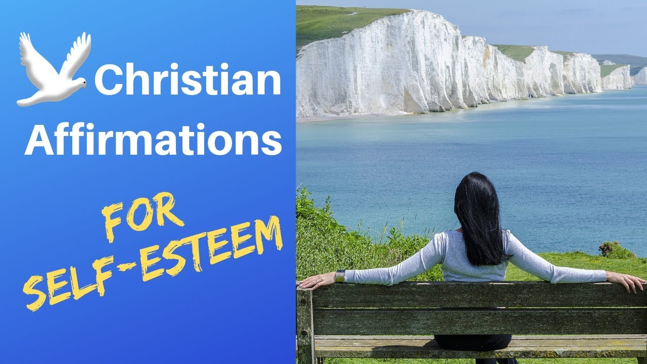 Christian Affirmations for Self Esteem - YouTube