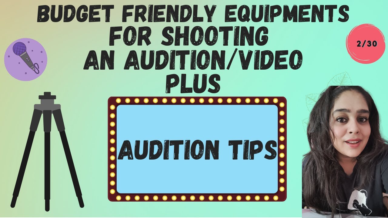 Budget-Friendly Equipments For Shooting an Audition/video plus ...