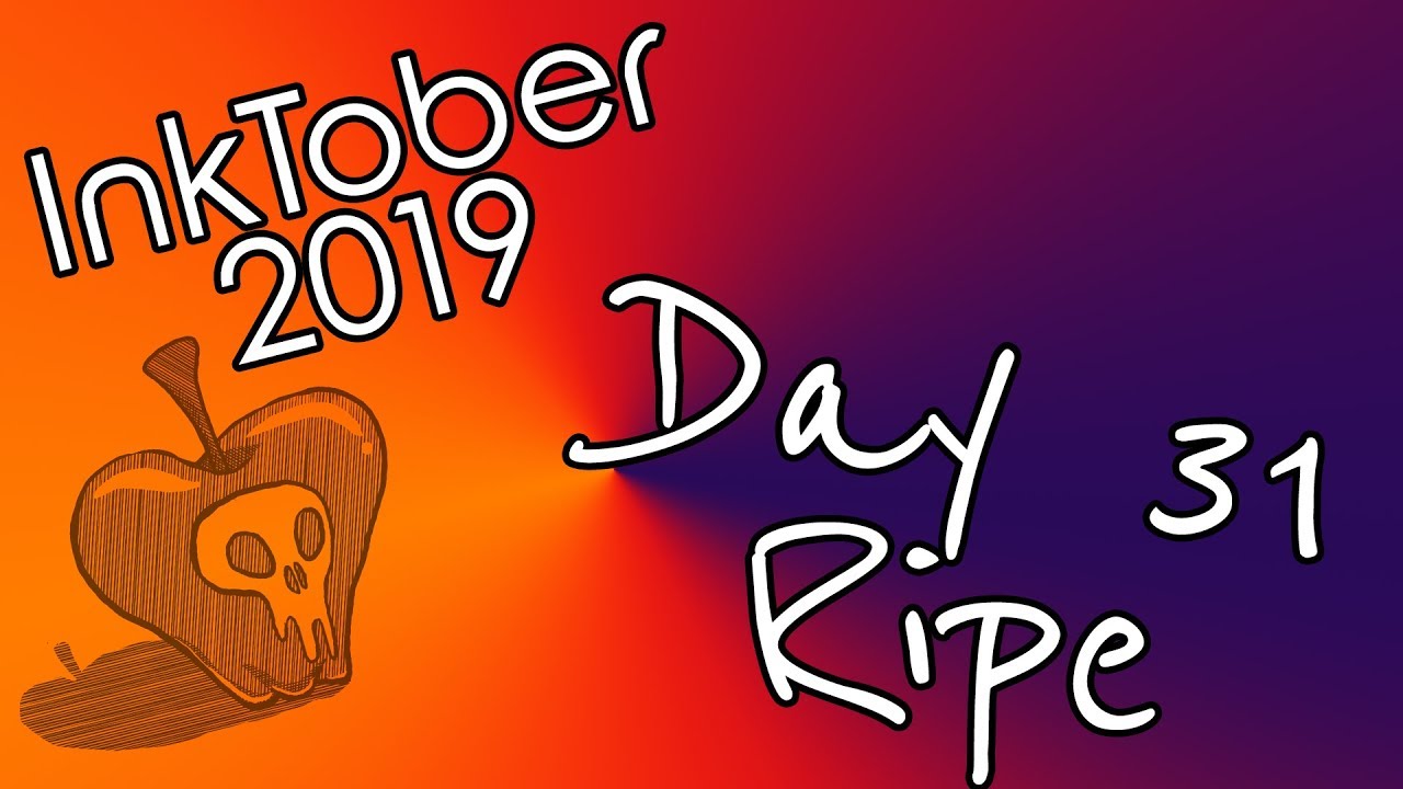 InkTober Challenge 2019 - Day 31 - Ripe - YouTube