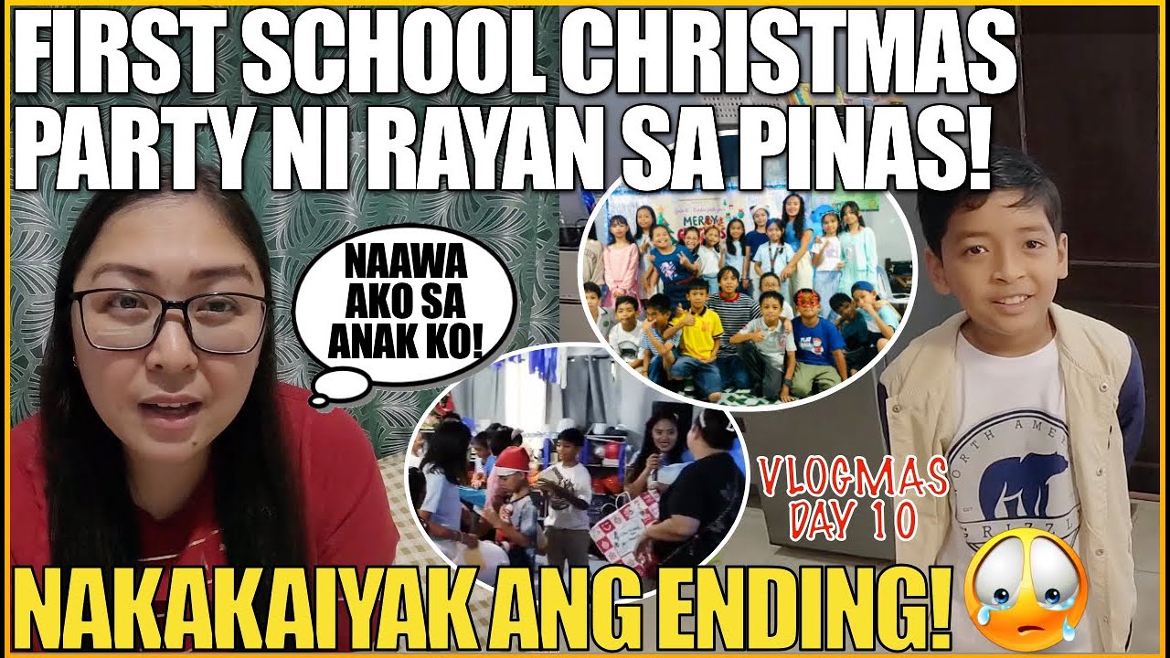 FIRST SCHOOL CHRISTMAS PARTY NI RAYAN SA PINAS! NAKAKAIYAK ANG ENDING ...