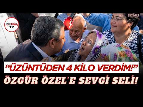 Özgür Özel'e İzmir'de sevgi seli: “Üzüntüden 4 kilo verdim, 4 kilo! Tüm gün senin için ağlıyorum”