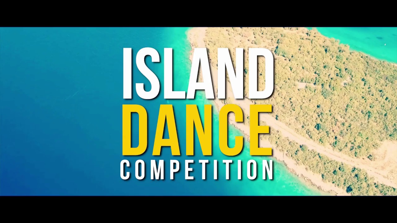ISLAND DANCE COMPETITION PROMO VIDEO 2019 WITH EFFECTS - YouTube