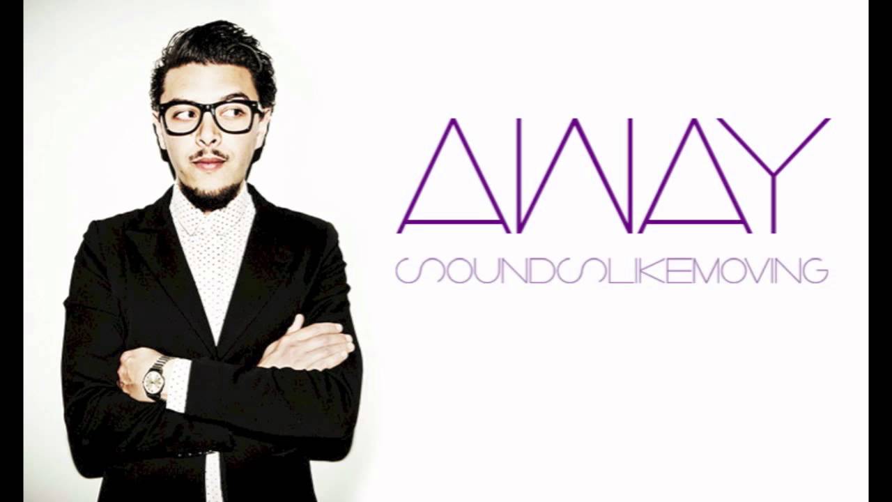 Sounds Like Moving - Away - YouTube