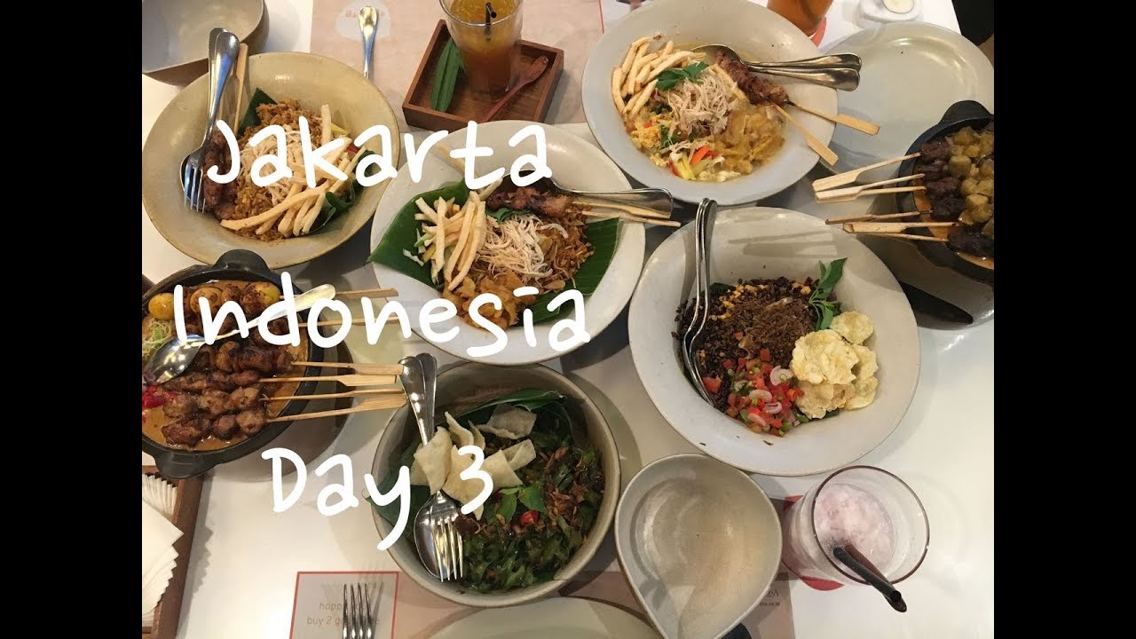 Jakarta Indonesia - Food Travel Blog 2017 - Day #3 / best meal ever ...