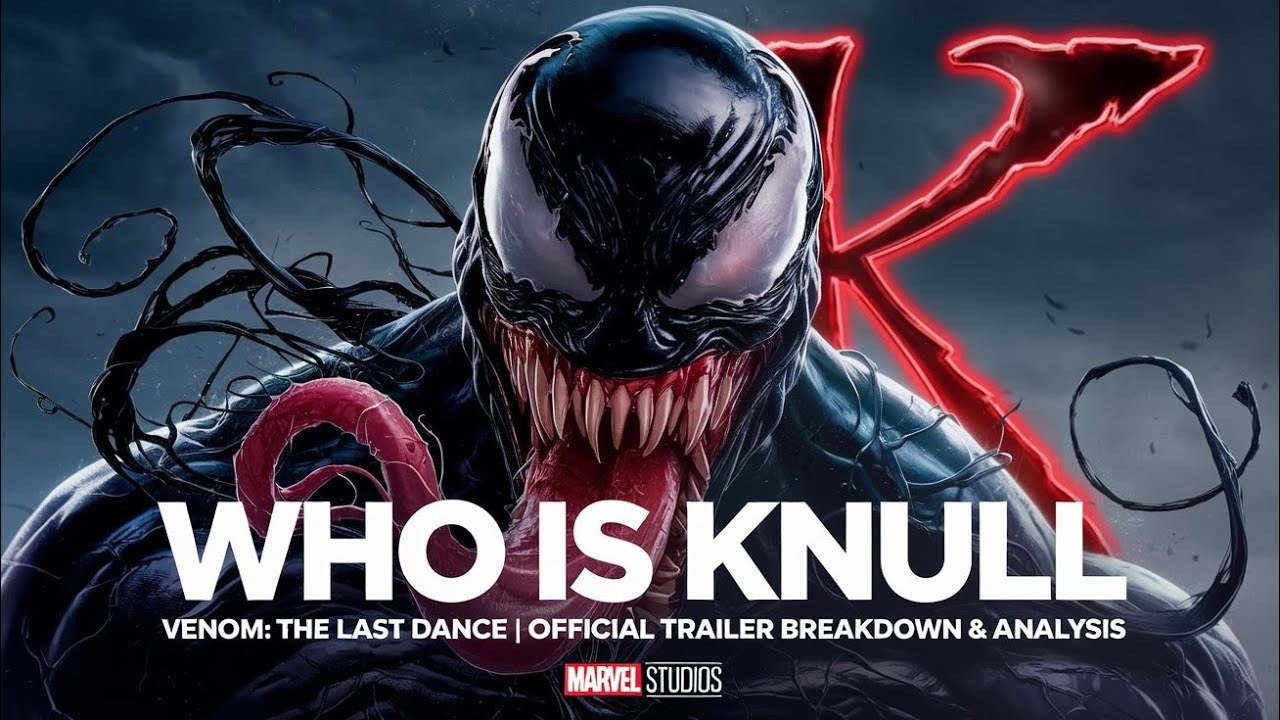Venom: The Last Dance | Who Is Knull |Official Trailer Breakdown ...