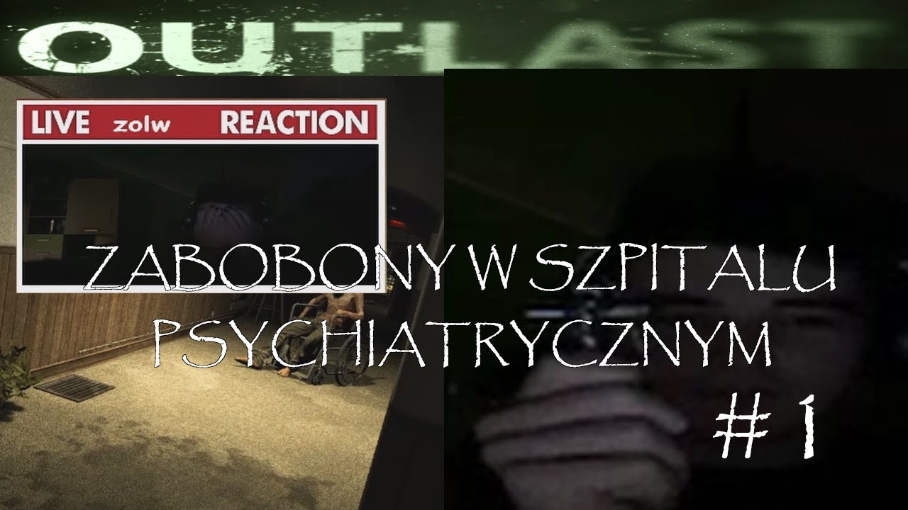 ZABOBONY W SZPITALU PSYCHIATRYCZNYM! || OUTLAST - YouTube