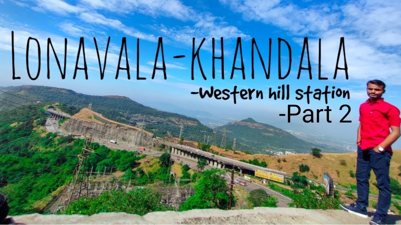 Lonavala-khandala,the western hill station - part 2,In Hindi |Vlog 10| |Apurba Halder| - YouTube