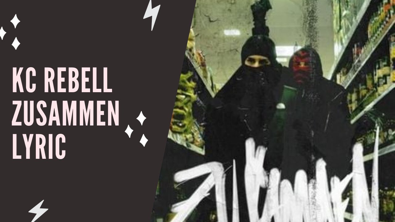 Kc Rebell - Zusammen (Lyric Edition) - YouTube Music