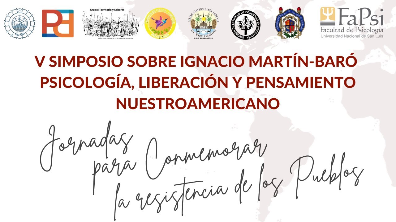 V SIMPOSIO SOBRE IGNACIO MARTÍN-BARÓ PSICOLOGÍA, LIBERACIÓN Y ...