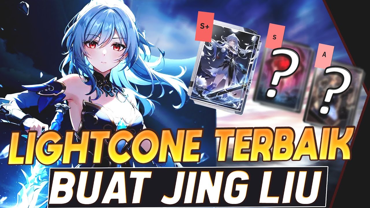RANKING LIST LIGHT CONE TERBAIK BUAT JING LIU!! BUAT F2P dan P2P ...
