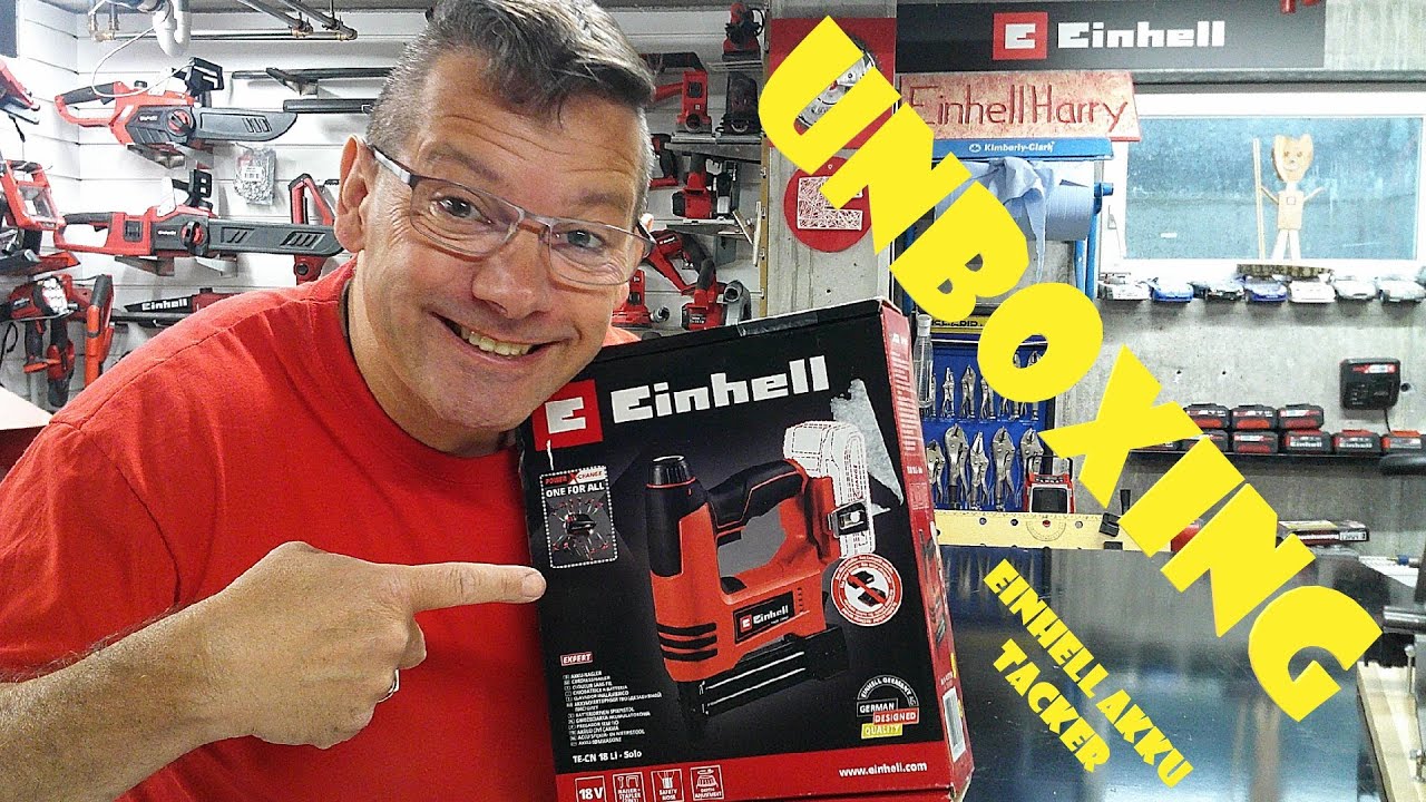 Unboxing Einhell PXC Akku Tacker/Nagler TE-CN 18 Li #einhellharry # ...