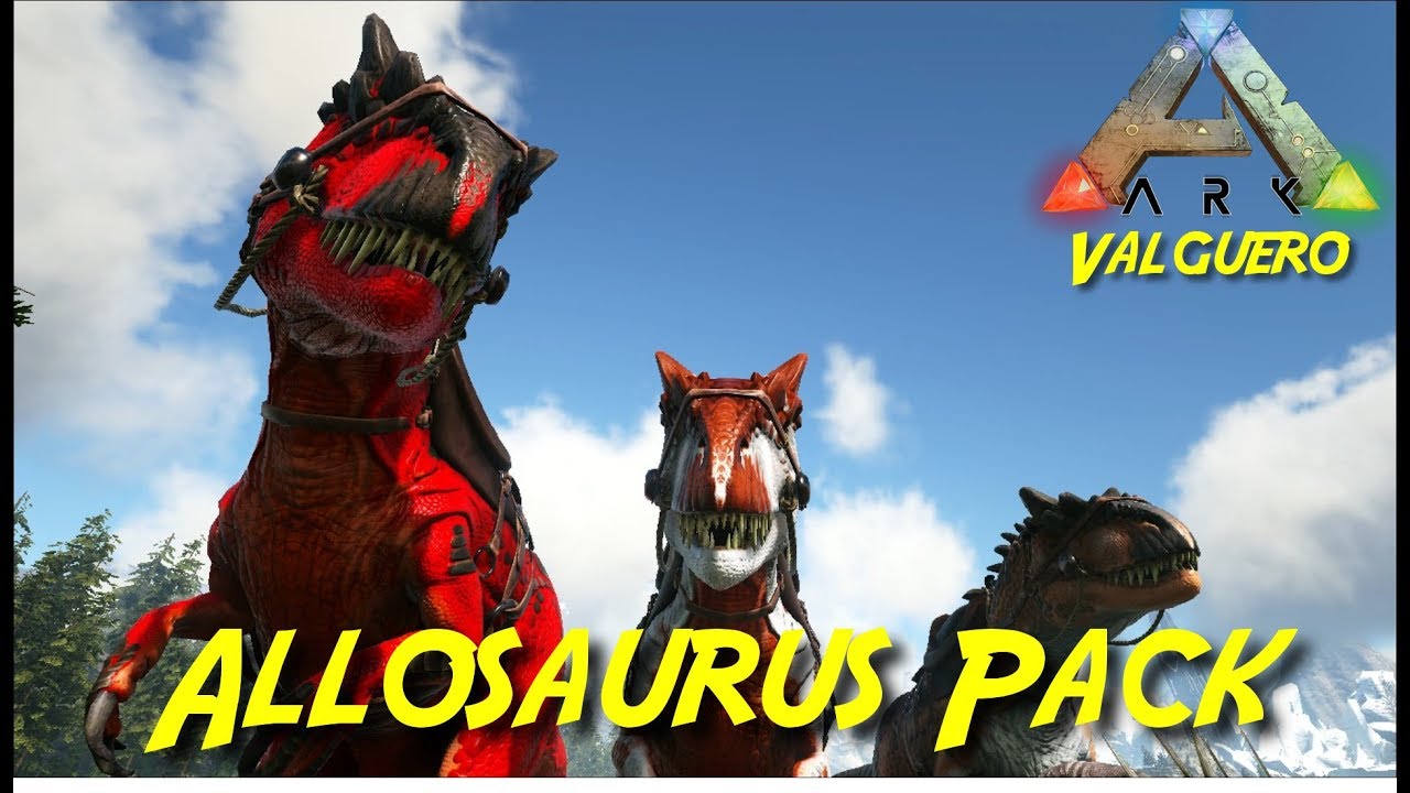 Valguero - ARK: Survival Evolved - 10 - "Allosaurus Pack" - YouTube