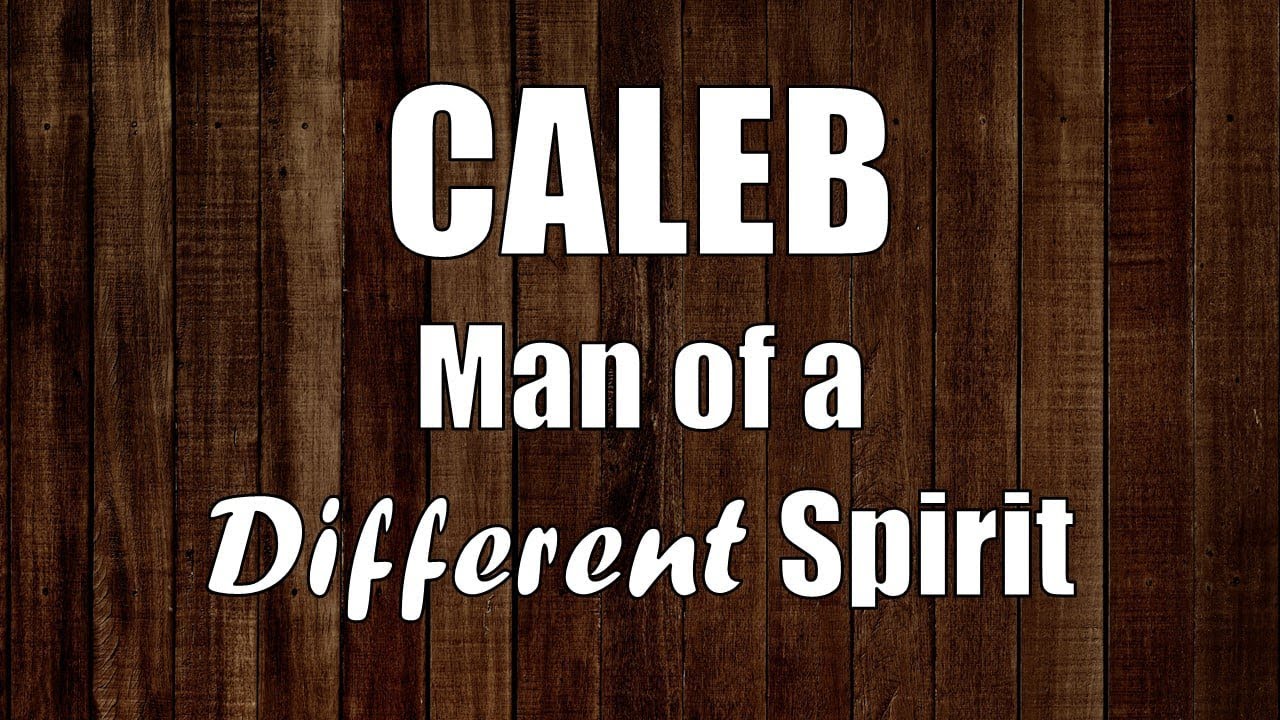 Seeking GOD First | Caleb - A man with different spirit | April 19 ...