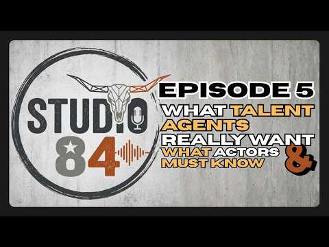 Top Dallas Talent Agent Reveals What Actors Must Do to Get Cast | Studio84 Podcast Ep.5