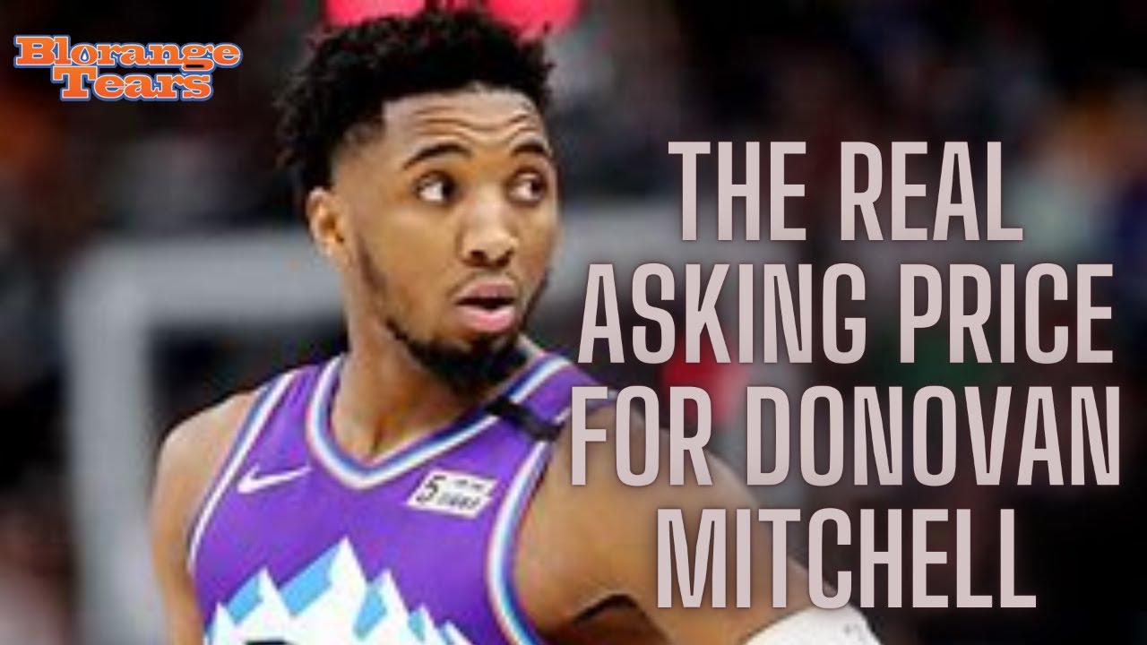 The Real Asking Price for Donovan Mitchell - YouTube