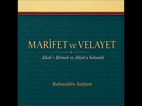 Marifet ve Velayet, Tek Tanrı İnancı Hakkında Bir Not | Sesli Kitap Okuma | Bahaeddin Sağlam
